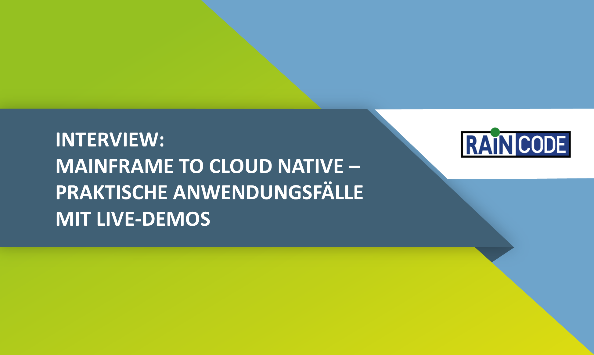 Interview mit Raincode: Mainframe to Cloud Native – Praktische ...