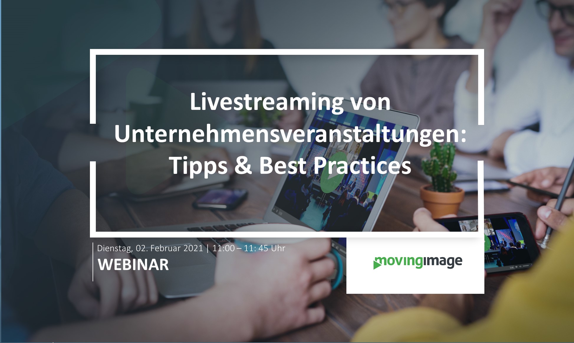 Webcast: Livestreaming von Unternehmensveranstaltungen