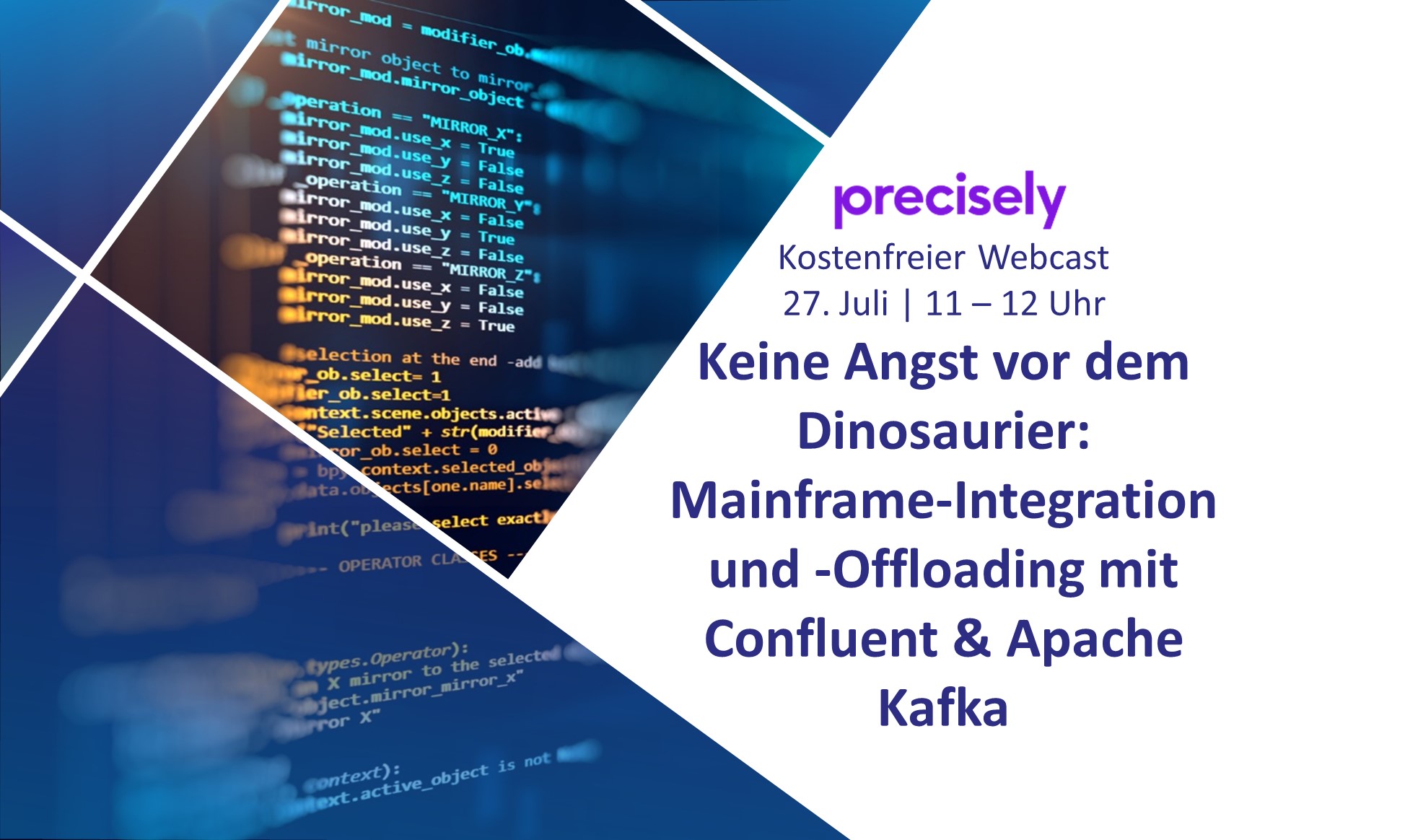 Precisely Webcast: Keine Angst vor dem Dinosaurier: Mainframe ...